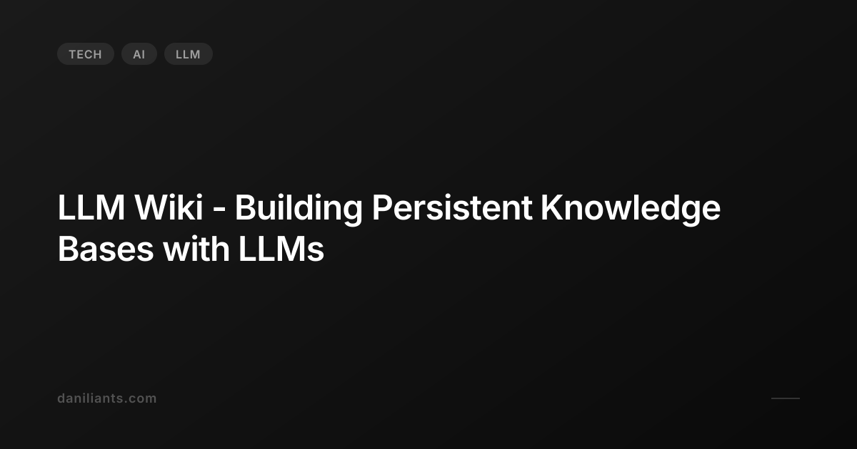 LLM Wiki - Building Persistent Knowledge Bases with LLMs